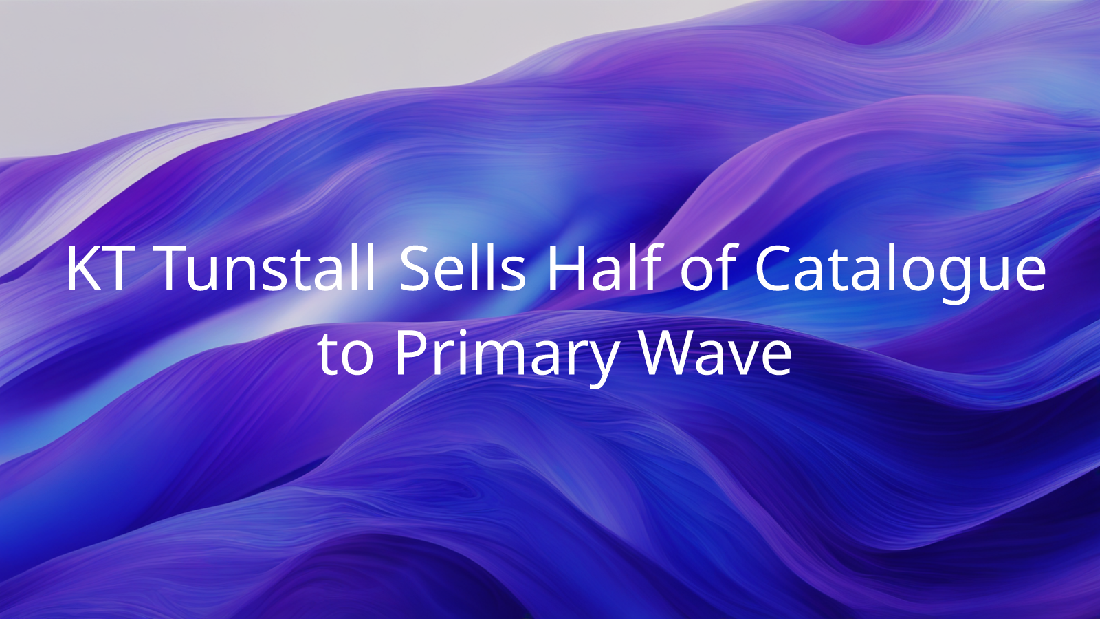 KT Tunstall Sells Half of Catalogue to Primary Wave - Anotherblock